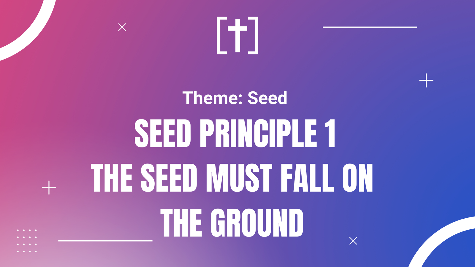 10-Jan-2024 - Seed Principle 1, the seed must fall on the ground ...